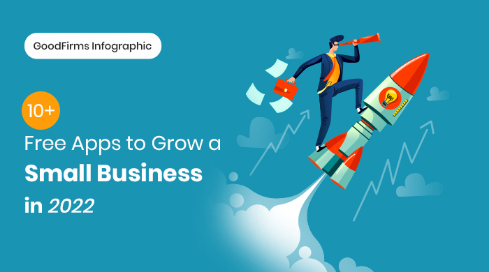 10+ Free Apps to Grow a Small Business in 2022