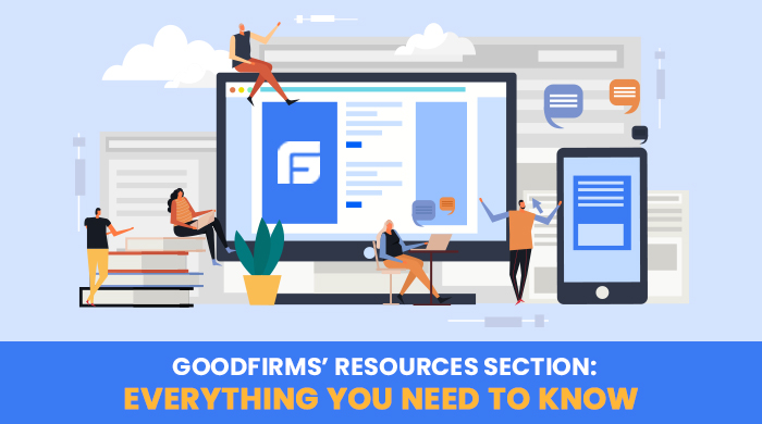 User Guide To The GoodFirms’ Resources Section