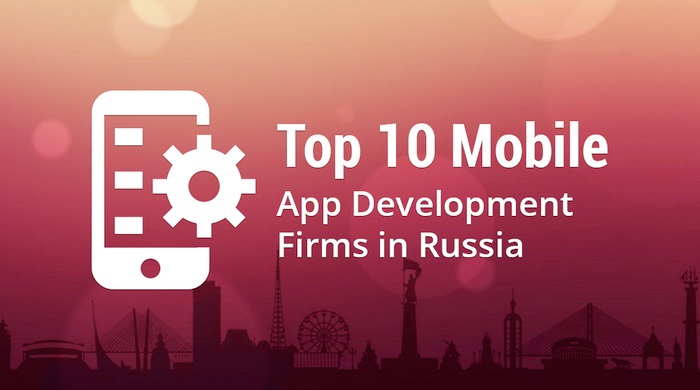 Top 10 Mobile App Development Firms in Russia