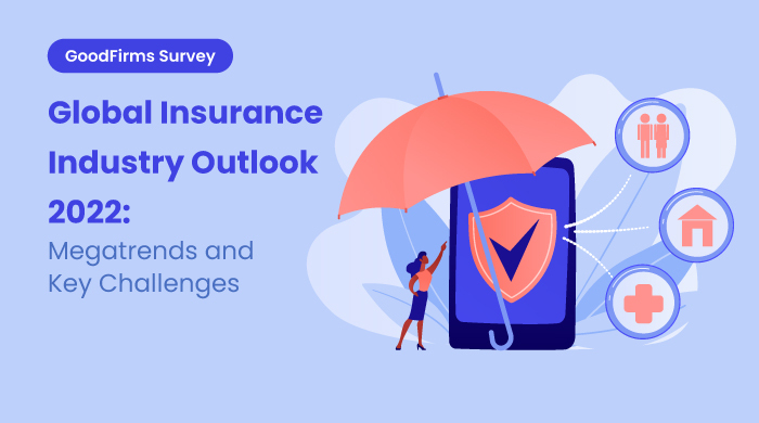 Global Insurance Industry Outlook 2022: Megatrends and Key Challenges